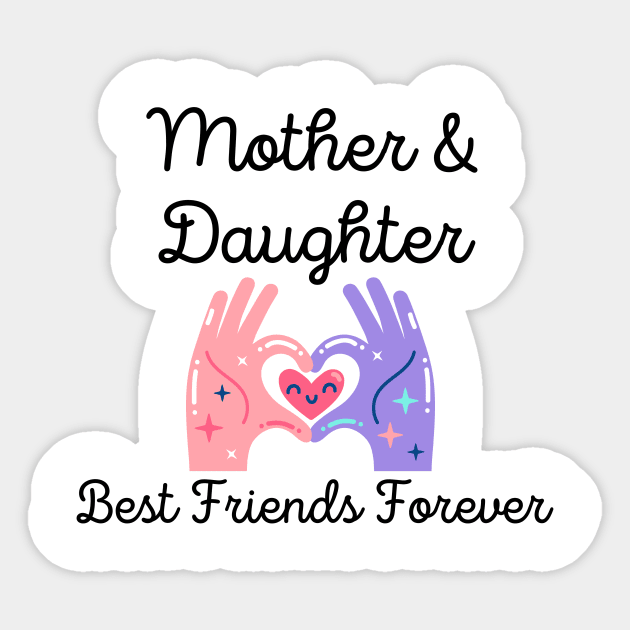 Mother and Daughter BFFs - Mother - Sticker | TeePublic
